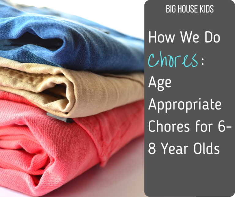 How We Do Chores: Age-appropriate chores for 6-8 year olds - Big House ...