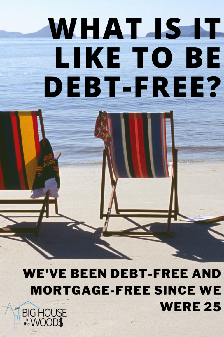 What Is It Like To Be Debt-Free? - Big House in the Woods